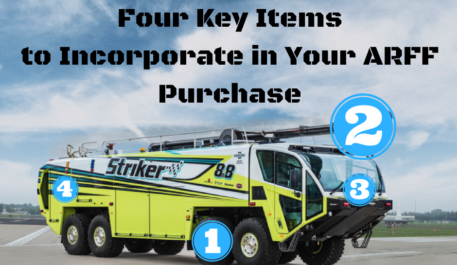 Four Key Items to Incorporate in Your ARFF Purchase